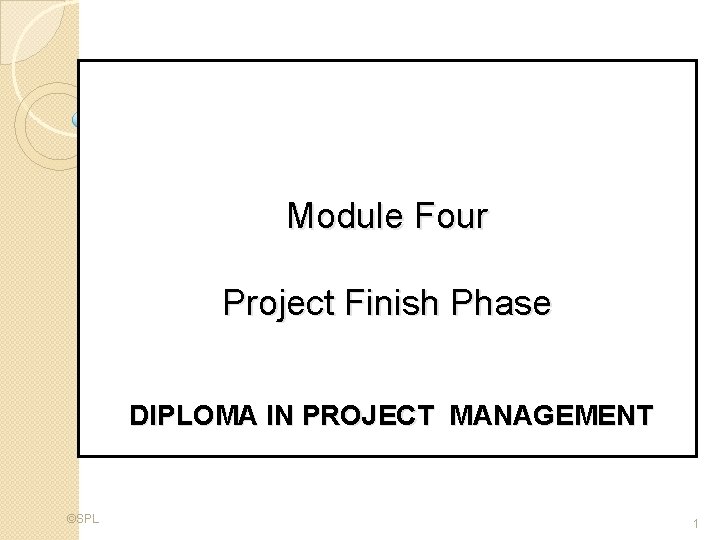 Module Four Project Finish Phase DIPLOMA IN PROJECT