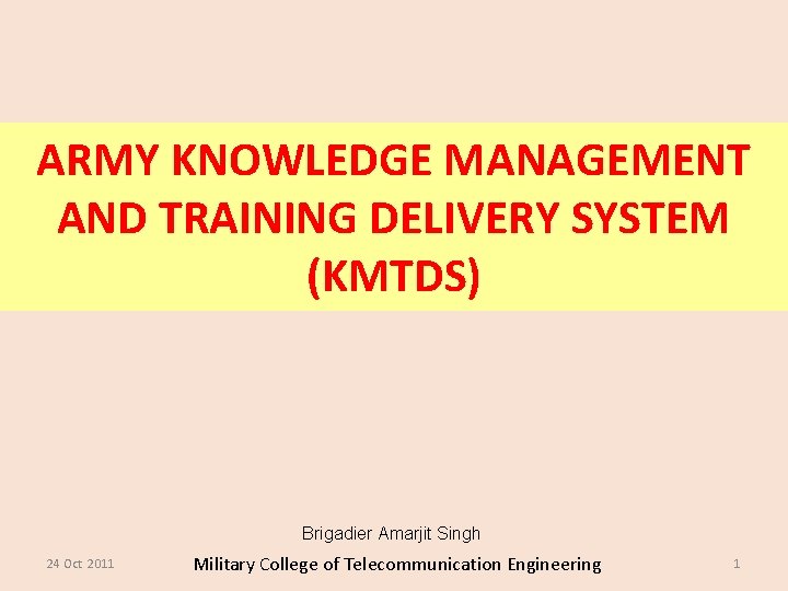 ARMY KNOWLEDGE MANAGEMENT AND TRAINING DELIVERY SYSTEM KMTDS