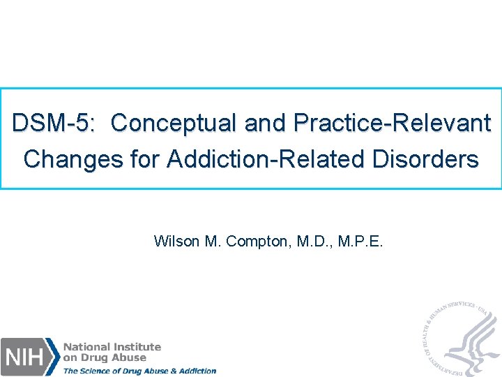 DSM5 Conceptual and PracticeRelevant Changes for AddictionRelated Disorders