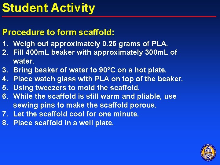 PLA experiment Scaffold characteristics Provides support Biocompatible ...