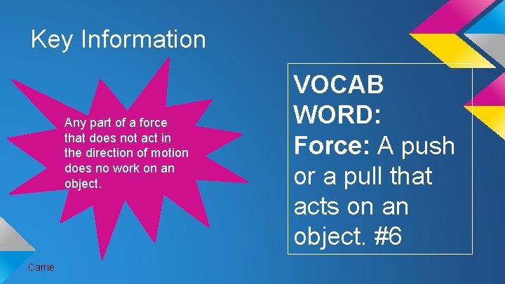 Work Power and Machines Carrie Key Information You