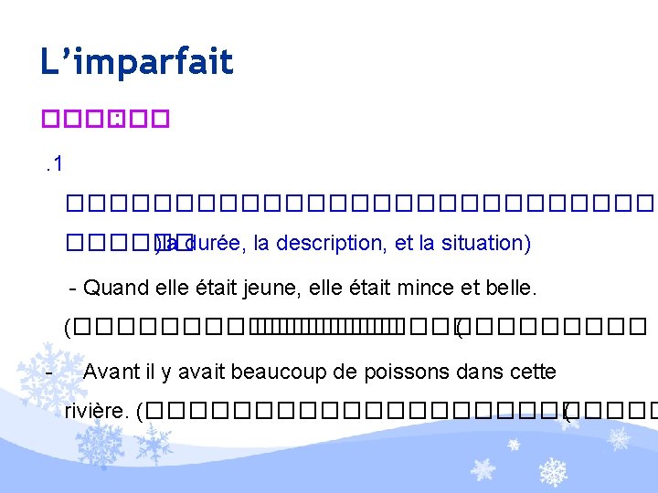 Limparfait 1 la dure la description et la