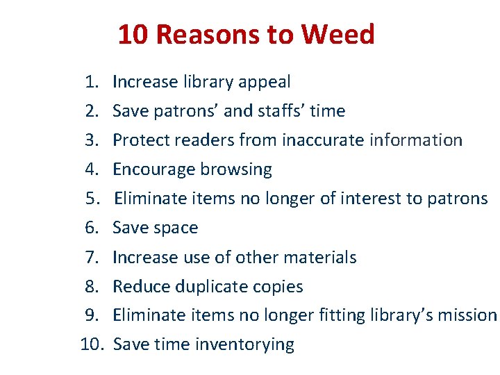 Weeding Why is it so difficult and what