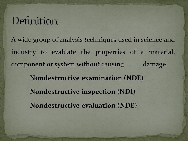 Non Destructive Testing NDT Definition A wide group