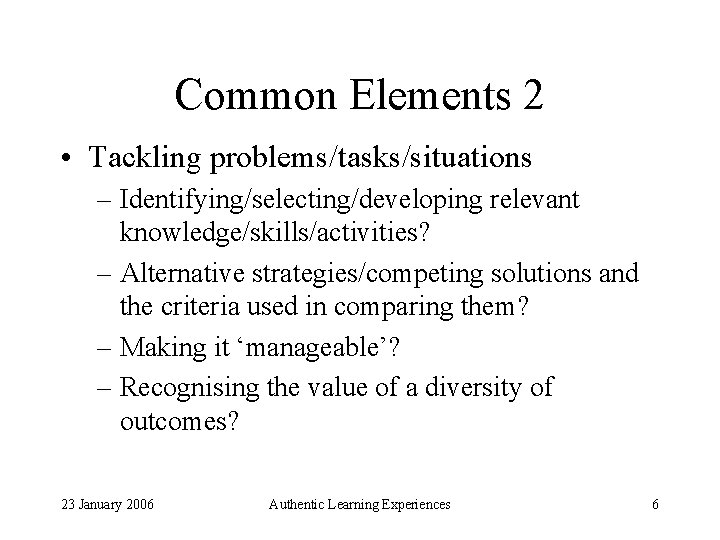 Enhancing student learning through authentic learning experiences Pam