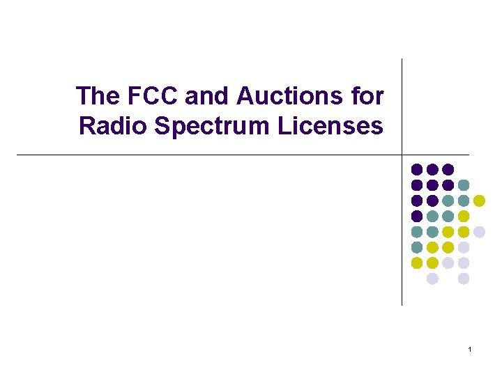 The FCC and Auctions for Radio Spectrum Licenses