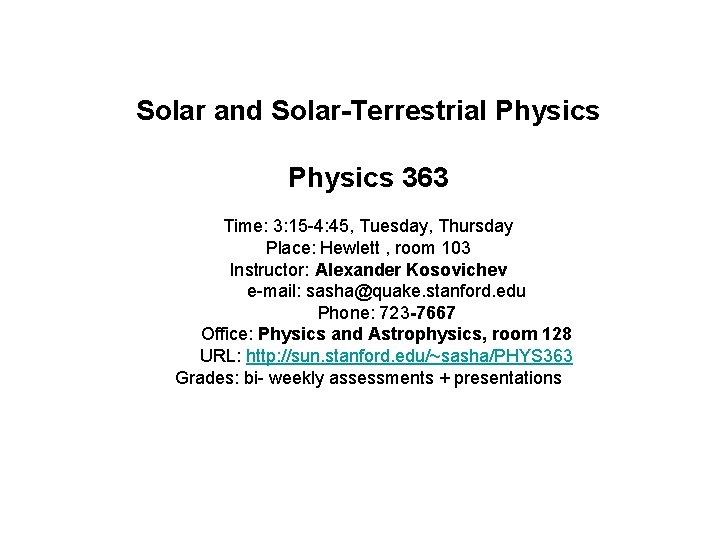 Solar and SolarTerrestrial Physics 363 Time 3 15