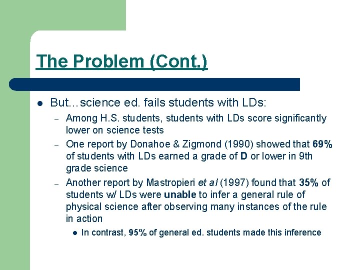 Learning Disabilities Science Education A tremendous mismatch Importance