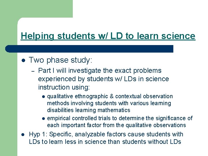 Learning Disabilities Science Education A tremendous mismatch Importance