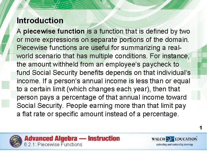 Introduction A piecewise function is a function that