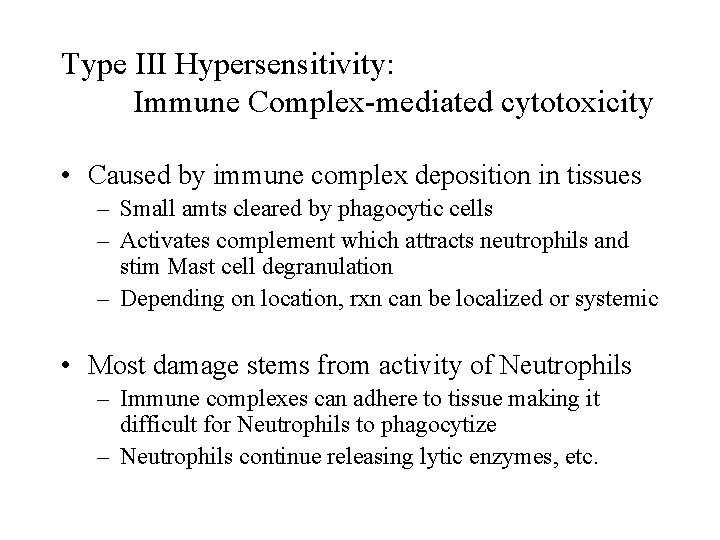 Type II Hypersensitivity Antibodymediated cytotoxicity Results when Ig