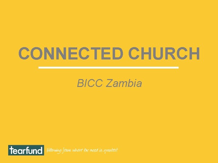 CONNECTED CHURCH BICC Zambia 70 YEARS OF DIRTY