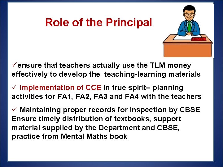 Interaction with School Principals School in changing environment