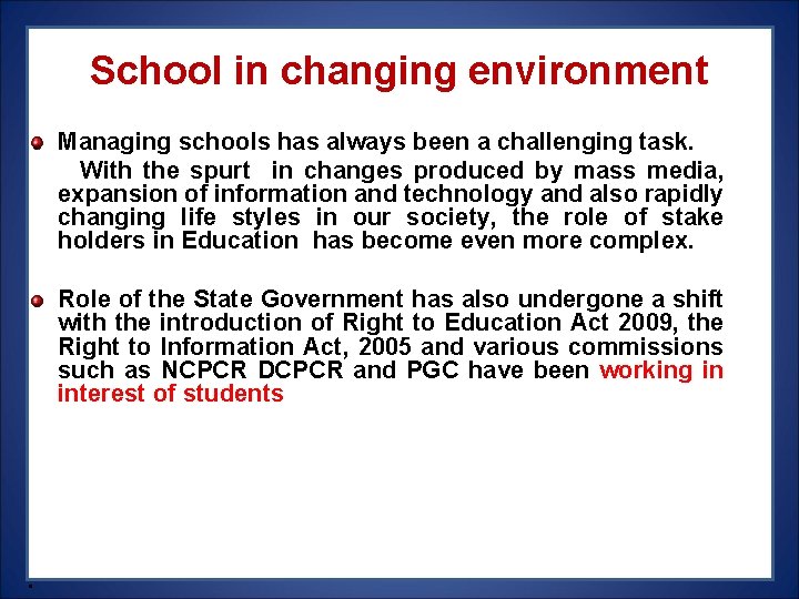 Interaction with School Principals School in changing environment