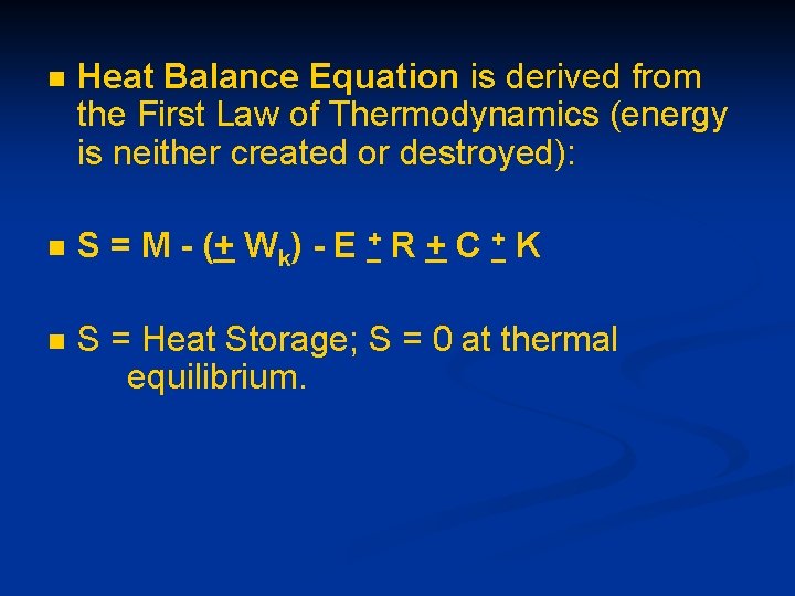 GENERAL CHARACTERISTICS OF THERMAL ENVIRONMENT AND MECHANISMS OF
