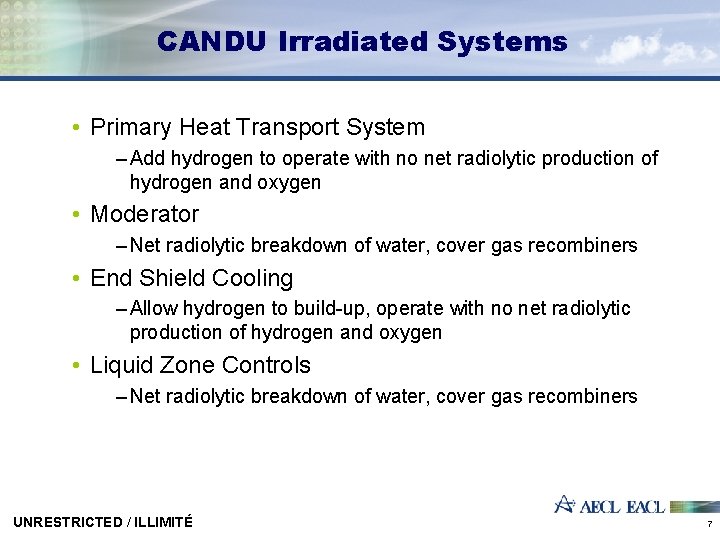 Radiolysis in Reactor Coolant Systems Field Application of
