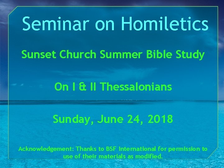 Seminar on Homiletics Sunset Church Summer Bible Study