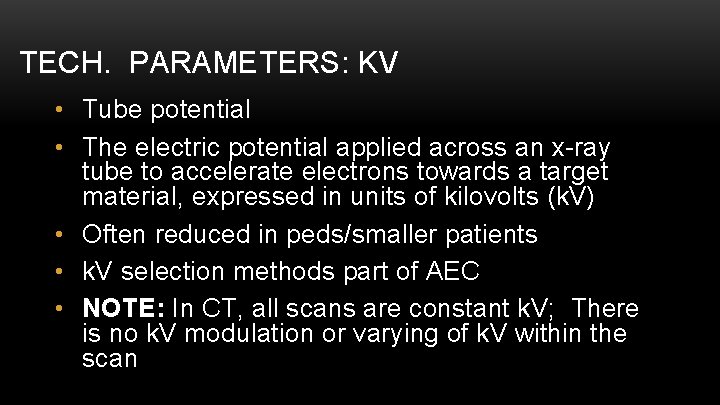 KEY CT PARAMETERS WHAT ARE THEY CALLED AND