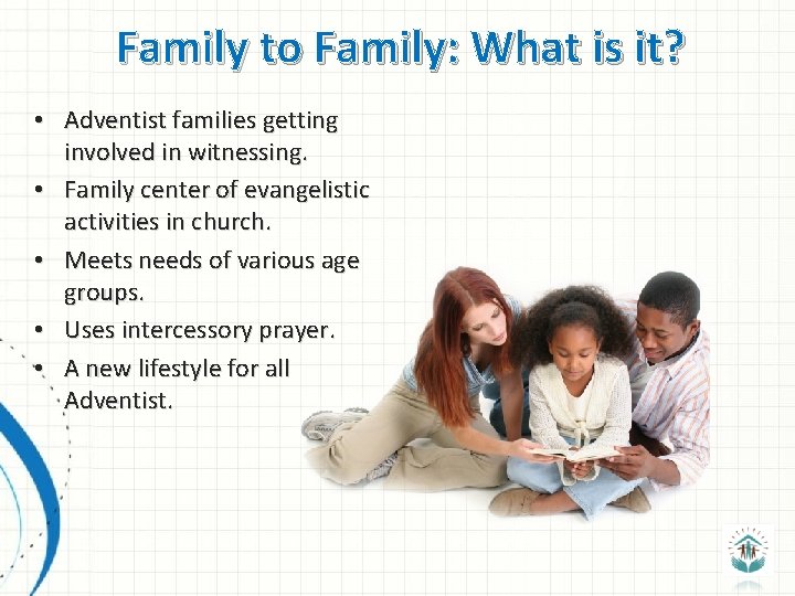 Family to Family What is it Adventist families