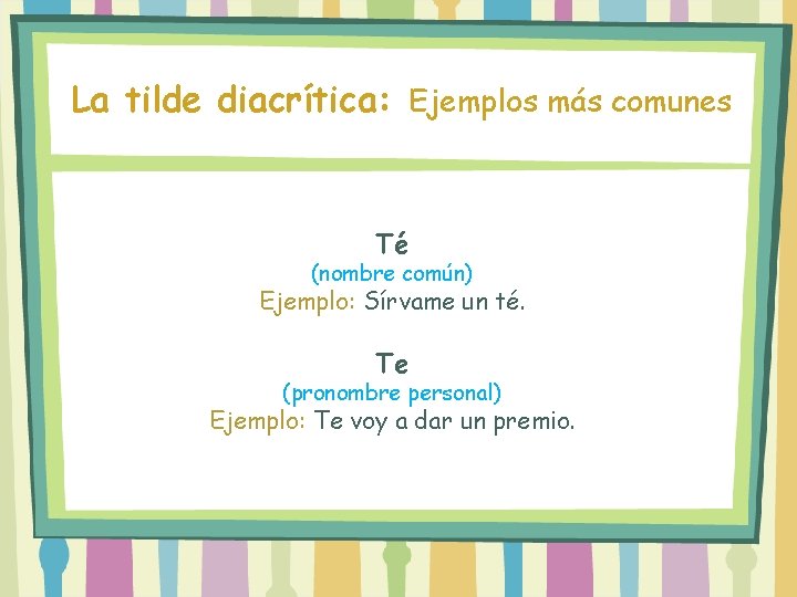 El uso del tilde El uso del tilde