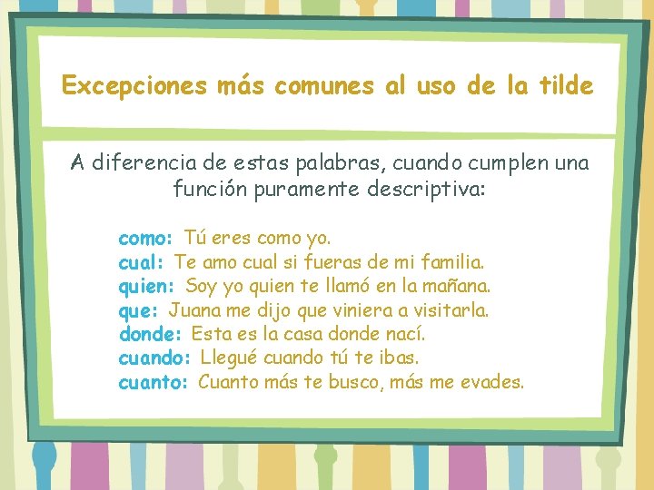 El uso del tilde El uso del tilde