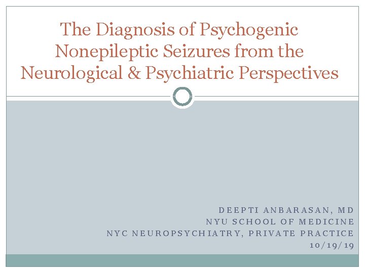 The Diagnosis of Psychogenic Nonepileptic Seizures from the