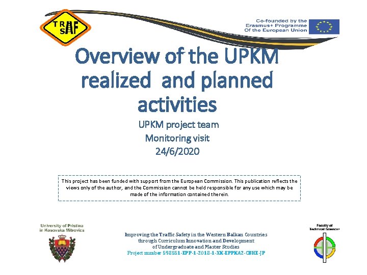 Overview of the UPKM realized and planned activities