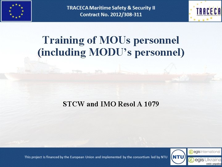 Training of MOUs personnel including MODUs personnel STCW