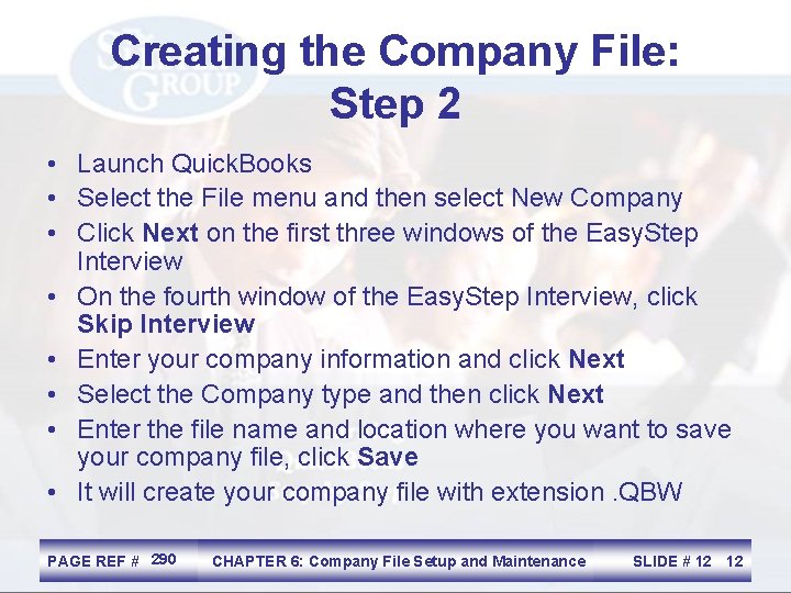 Company File Setup and Maintenance Chapter 6 Objectives