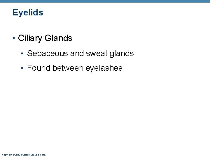 THE EYE PART A Copyright 2010 Pearson Education