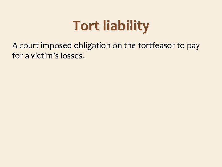 Economics of Tort Law Tort Law Tort injury