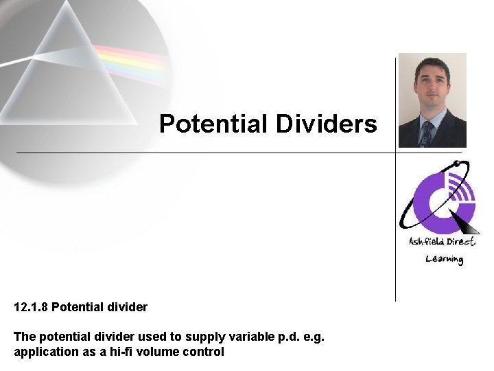 Potential Dividers 12 1 8 Potential divider The