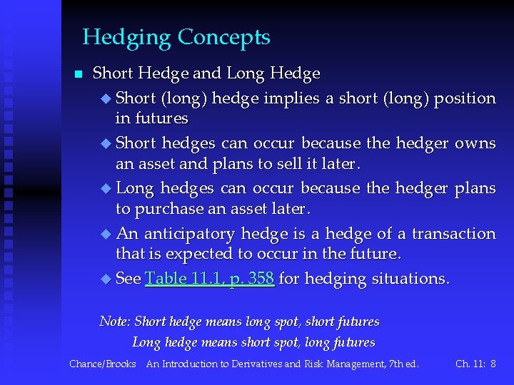 Chapter 11 Forward and Futures Hedging Strategies Hedging