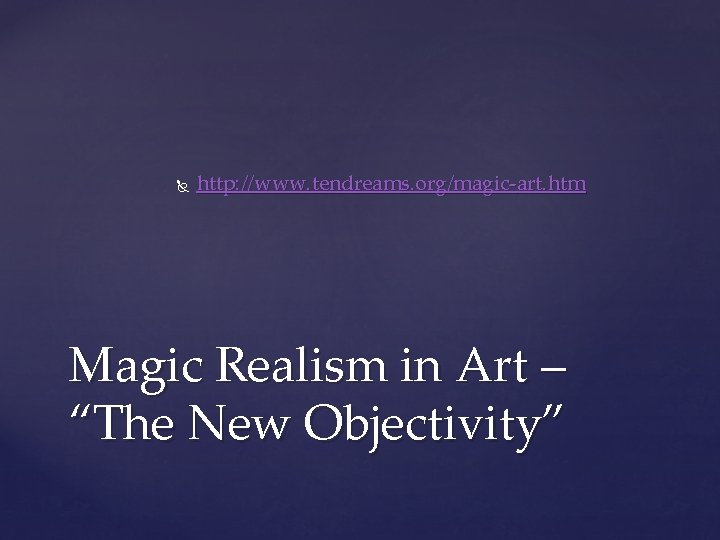 Art and Magic Realism 19 th c Realism