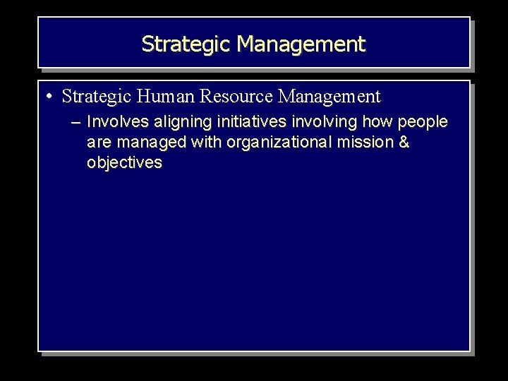 CHAPTER 3 STRATEGIC PLANNING Strategic Management Strategic Human