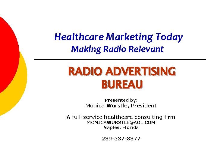 Healthcare Marketing Today Making Radio Relevant RADIO ADVERTISING