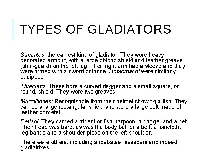 GLADIATORS www misterconnor org TYPES OF GLADIATORS Samnites