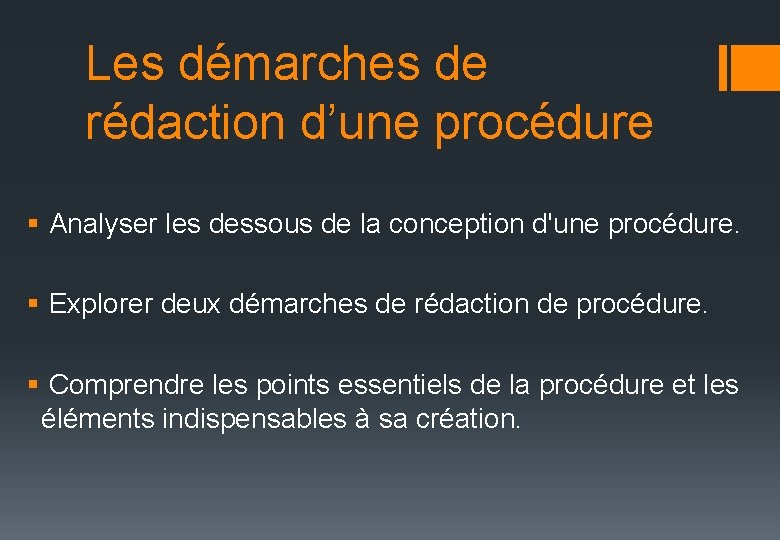 Rdiger des procdures efficaces Distinguer les concepts Dcouvrir
