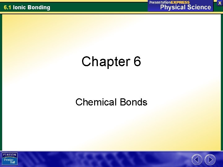 6 1 Ionic Bonding Chapter 6 Chemical Bonds