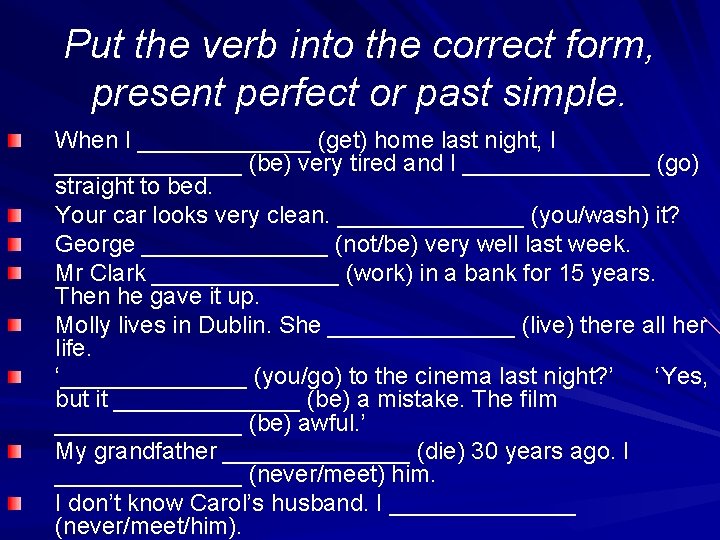 Present perfect and past simple I have done