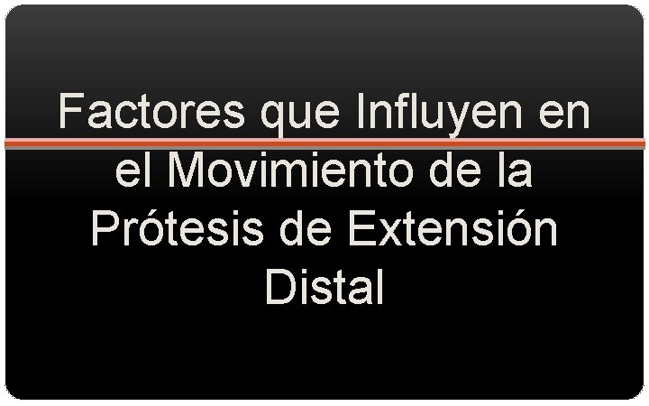 PPR Dentosoportada y Dentomucosoportada Dr Kaleb Diaz Existen