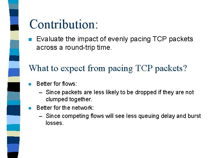 Understanding the Performance of TCP Pacing Amit Aggarwal