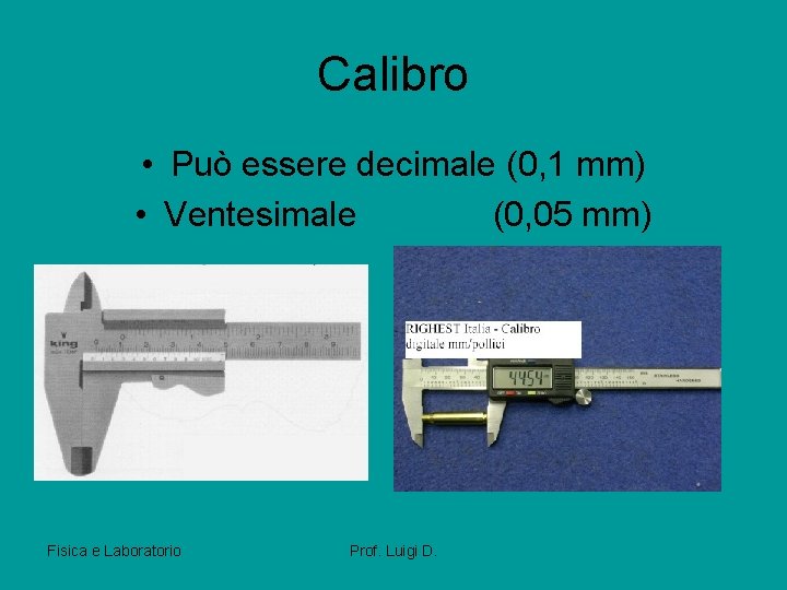 Fisica e Laboratorio Prof Luigi D Lezione sulla