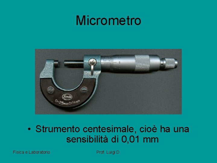 Fisica e Laboratorio Prof Luigi D Lezione sulla