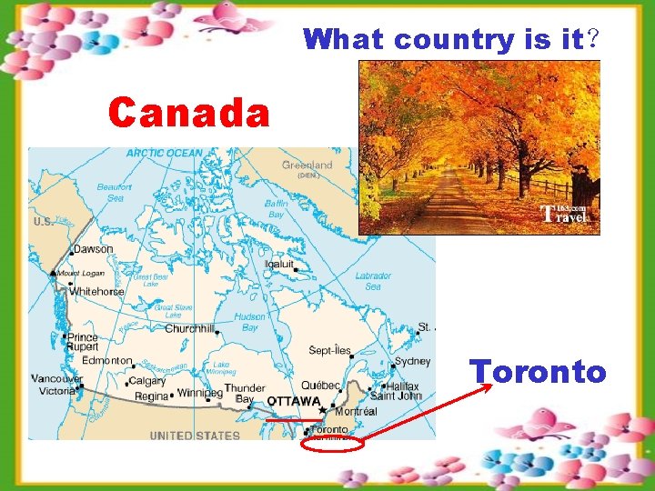 Lets review the countries What country is it