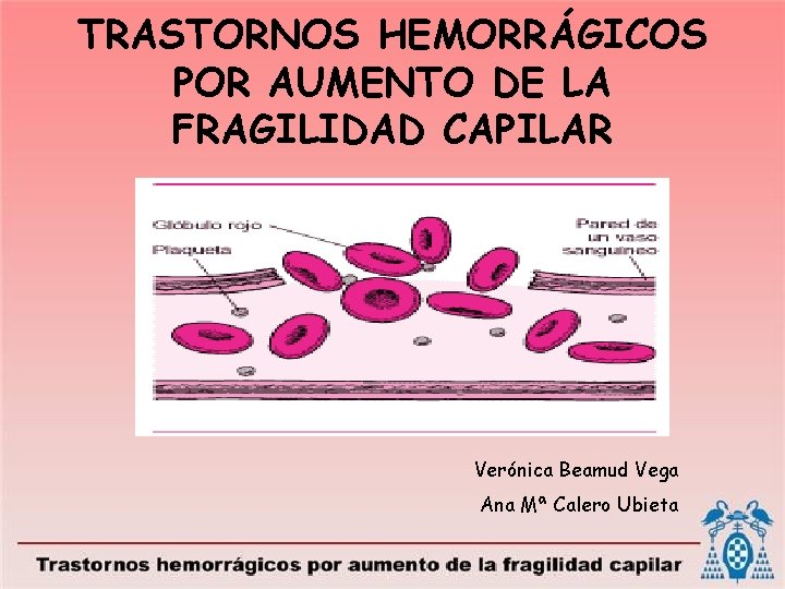 TRASTORNOS HEMORRGICOS POR AUMENTO DE LA FRAGILIDAD CAPILAR
