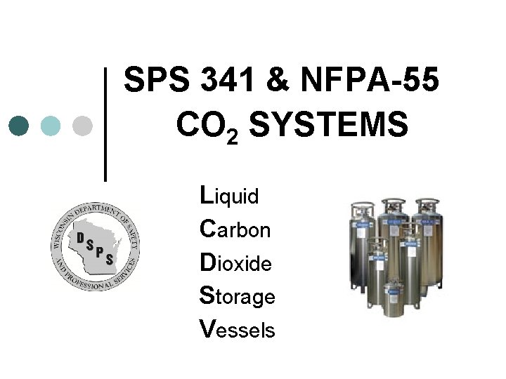 SPS 341 NFPA55 CO 2 SYSTEMS Liquid Carbon