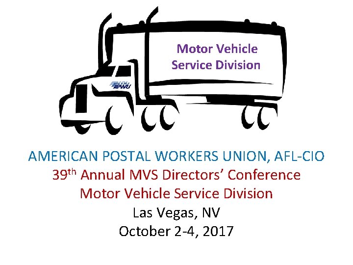 Motor Vehicle Service Division AMERICAN POSTAL WORKERS UNION