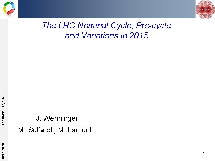 The LHC Nominal Cycle Precycle and Variations in