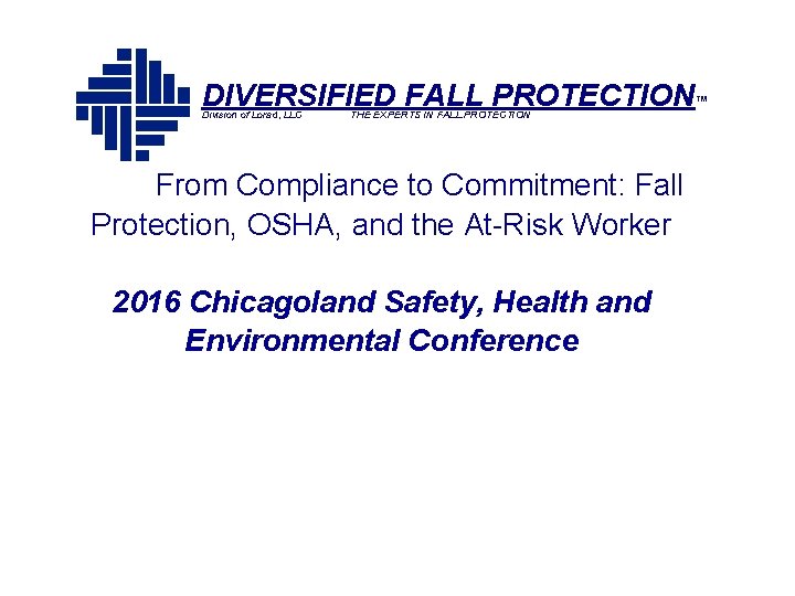 DIVERSIFIED FALL PROTECTION Division of Lorad LLC THE